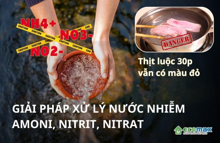 Giải pháp xử lý nước nhiễm Amoni, Nitrit, Nitrat hiệu quả